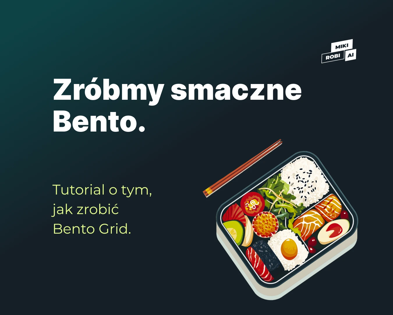 Bento Grid Tutorial - Jak zrobić fajny layout typu Bento Box | MikiRobi.ai